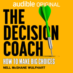 The Decision Coach: How to Make Big Choices Podcast | Wondery